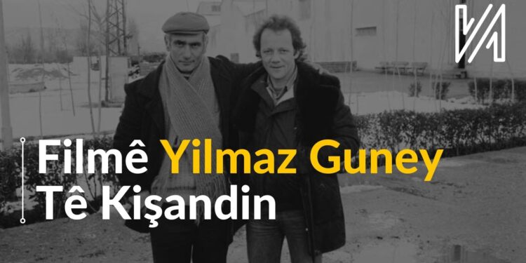 Filmê Yilmaz Guney Tê Kişandin - Nûhev Co. %100 Kurdî
